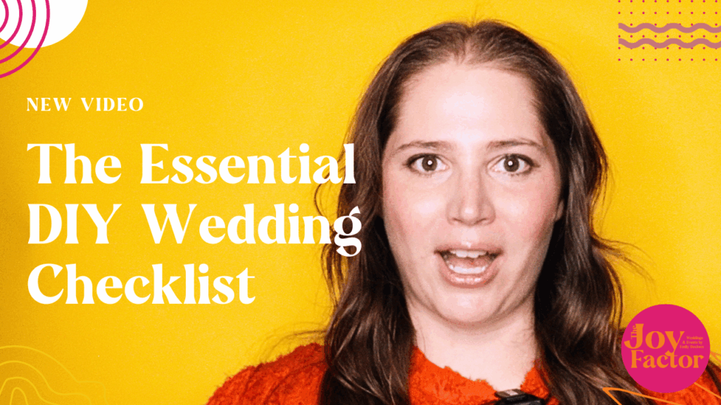 The Essential DIY Wedding Checklist - Joy Factor Wedding and Events